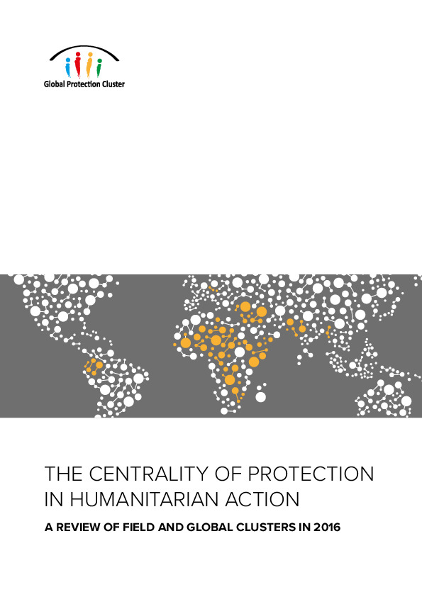 Centrality of Protection in Humanitarian Action 2016 Review | Global ...